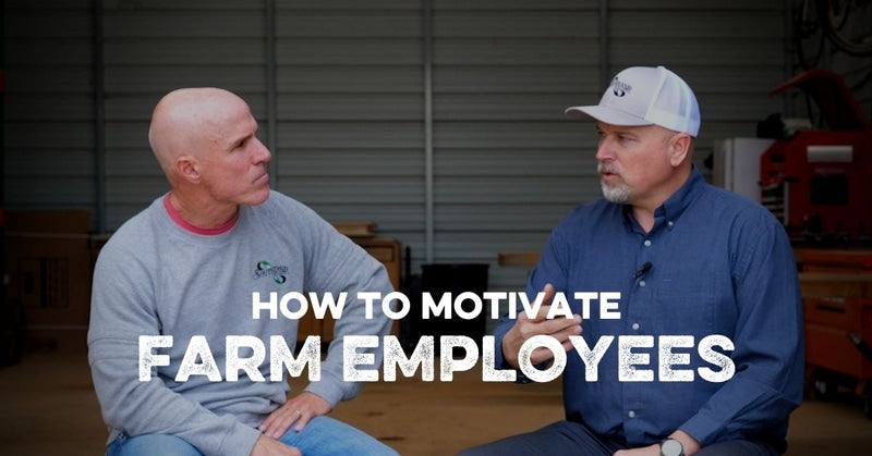 The Human Side of Farming: How to Motivate Farm Employees - Southland ...