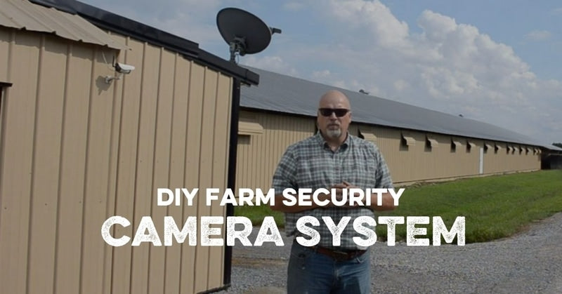 DIY Farm Security Camera System – Southland Organics