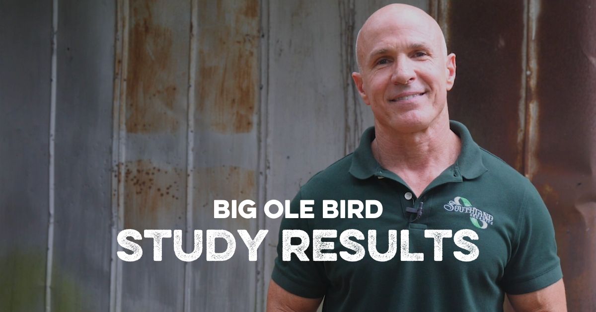 Big Ole Bird | Performance Study Results - Southland Organics