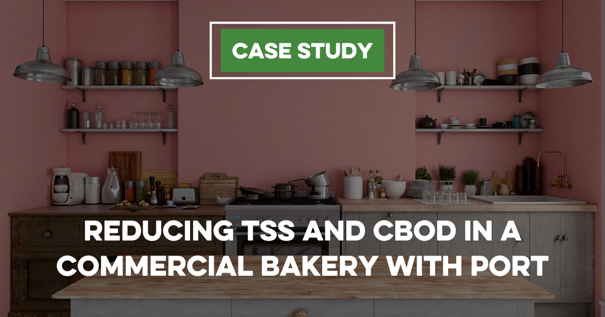 Sweet Success: Reducing TSS and CBOD in a Commercial Bakery with PORT ...