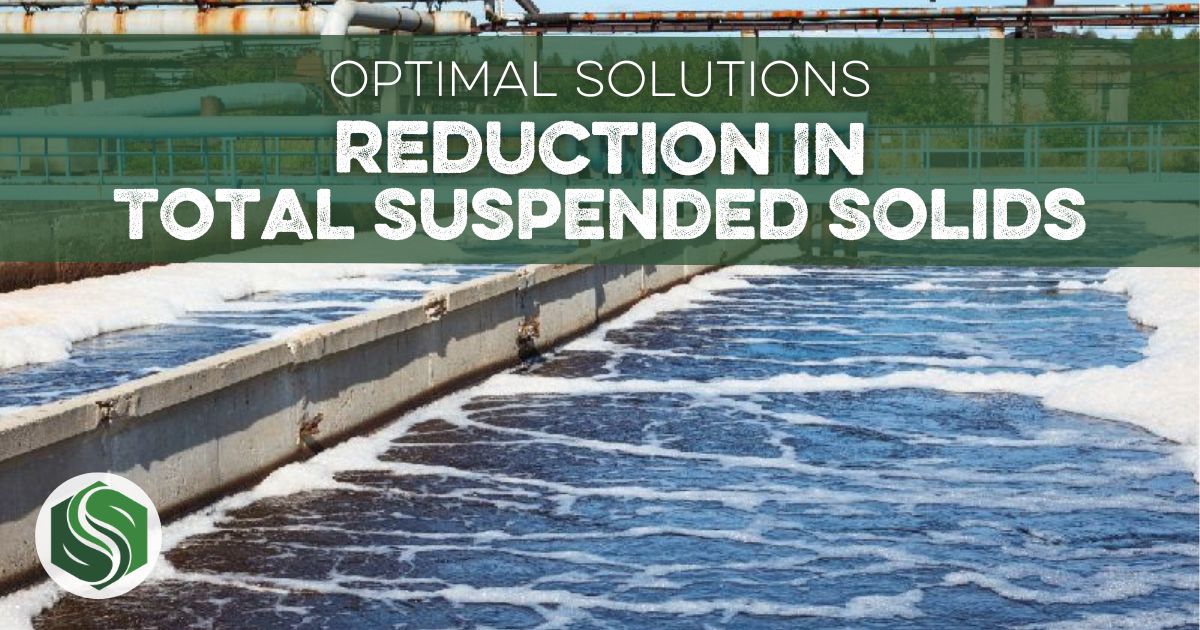 Optimal Solutions for Reduction in TSS (Total Suspended Solids ...